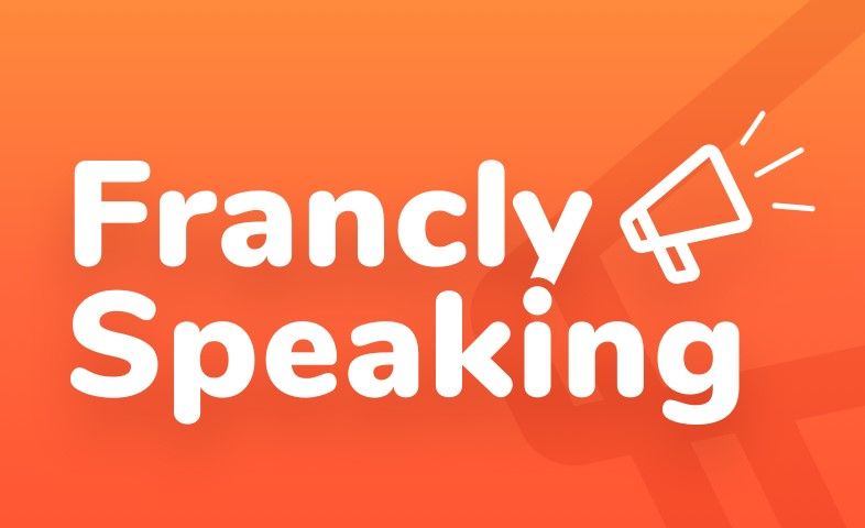 Francly Speaking Blog